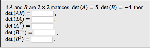 Solved If A and B are 2 × 2 matrices, det (A) det (AB) = det | Chegg.com