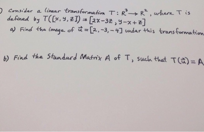 Solved Consider a linear t r^3 r^2 where t is defined by t | Chegg.com
