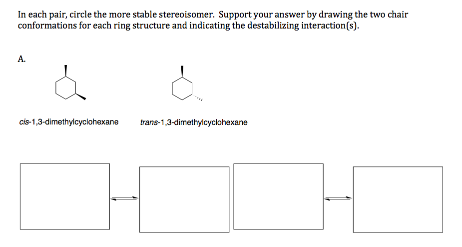 Solved In each pair, circle the more stable stereoisomer. | Chegg.com