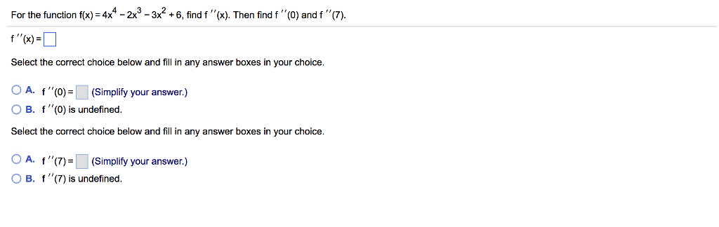 Solved For the function f(x) = 4x^4 - 2x^3 - 3x^2 + 6, find | Chegg.com Solved For the function f(x) = 4x^4 - 2x^3 - 3x^2 + 6, find | Chegg.com
