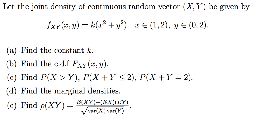 Let the joint density of continuous random vector (X, | Chegg.com