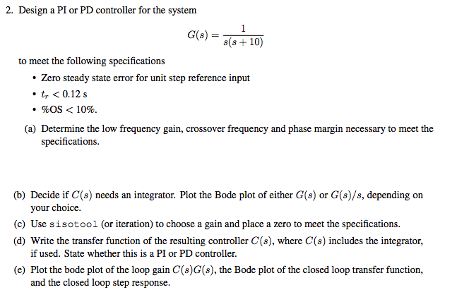 Solved Design a PI or PD controller for the system G(s) = | Chegg.com
