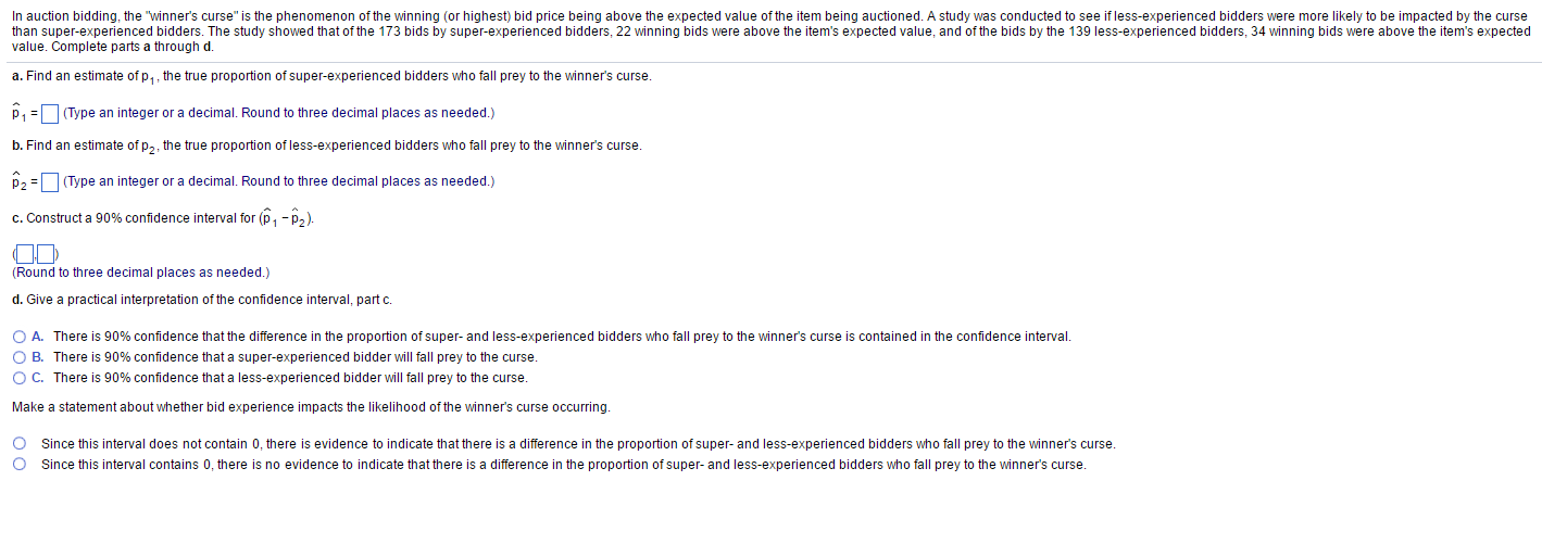Solved In auction bidding, the "winner's curse" is the | Chegg.com