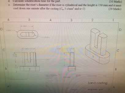 Solved Calculate solidification time for the part. e. | Chegg.com