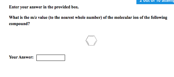 Solved What is the m/z value (to the nearest whole number) | Chegg.com