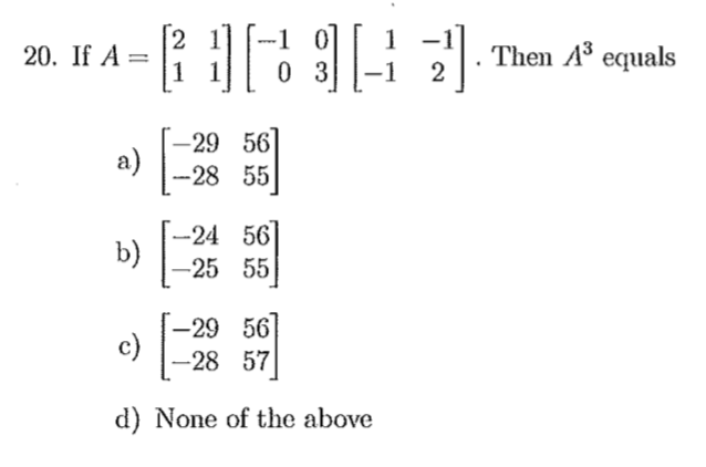 Solved 2 11 01-1 Then A3 equals a) 29 56 -28 55 24 56 25 55 | Chegg.com