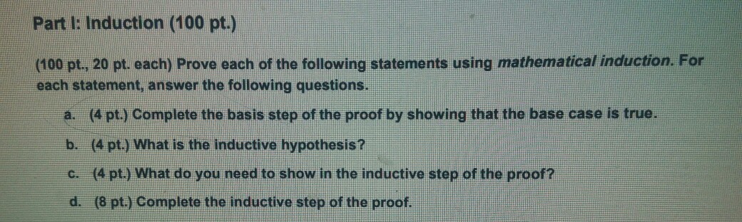 Solved Part l: Induction (100 pt.) (100 pt., 20 pt, each) | Chegg.com