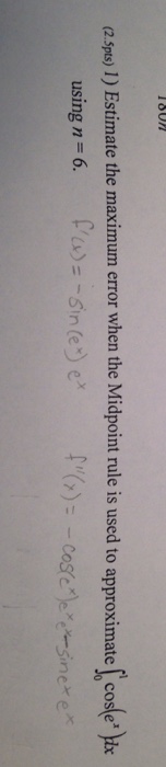 Solved Estimate the maximum error when the midpoint rule is | Chegg.com