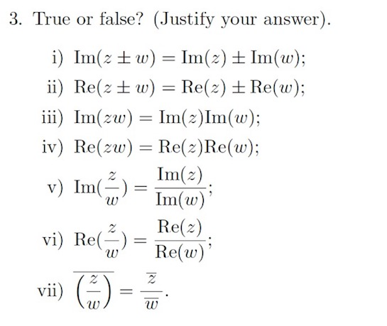 Solved 3. True or false? (Justify your answer ii) Re(z±w)= | Chegg.com