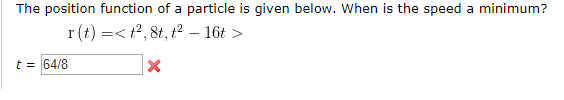 Solved The position function of a particle is given below. | Chegg.com
