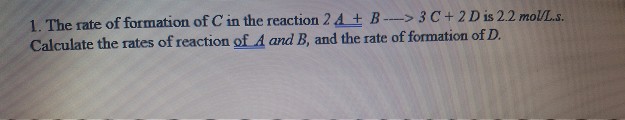 Solved 1. The rate of formation of C in the reaction 2 4t | Chegg.com
