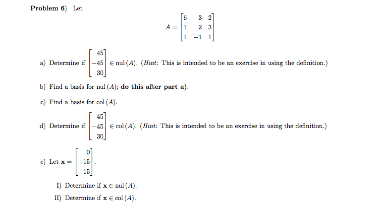 Let Determine if nul(A). Find a basis for nul(A); do | Chegg.com Let Determine if nul(A). Find a basis for nul(A); do | Chegg.com