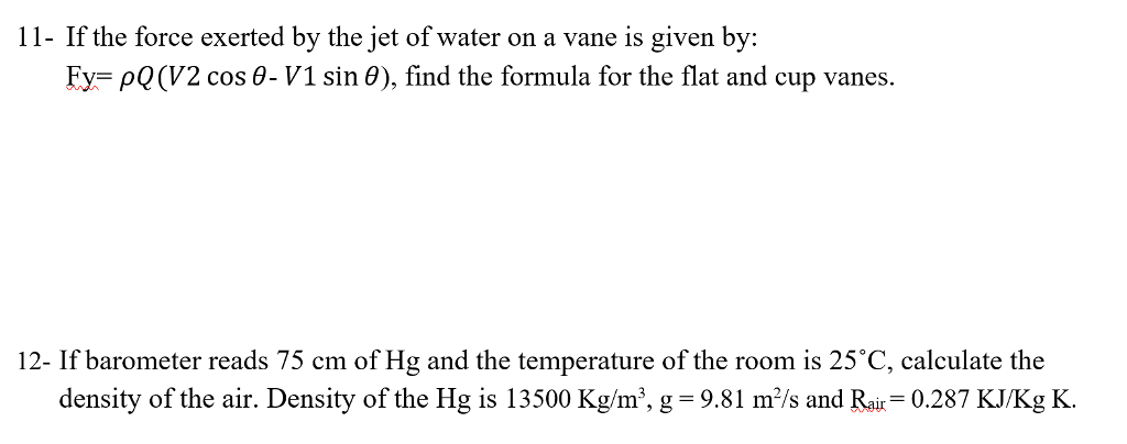 Solved If the force exerted by the jet of water on a vane is | Chegg.com
