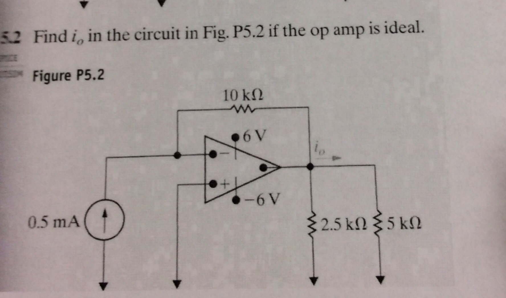 Solved Find io in the circuit in Fig. P5.2 if the op amp is | Chegg.com
