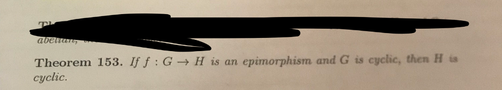 Solved Theorem 153. If f : G → H is an epimorphism and G is | Chegg.com