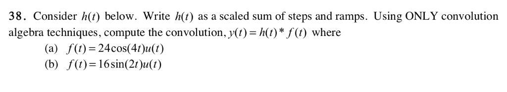 Solved 38. Consider h(t) below. Write h(t) as a scaled sum | Chegg.com
