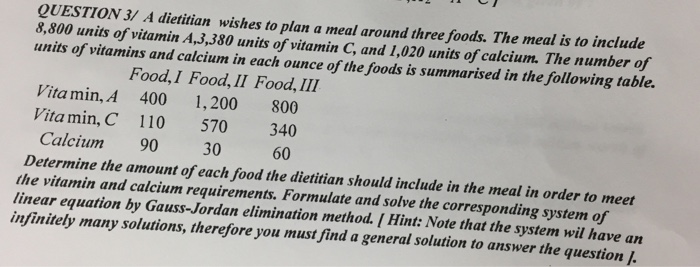 Solved QUESTION 3/ A dietitian wishes to plan a meal around | Chegg.com