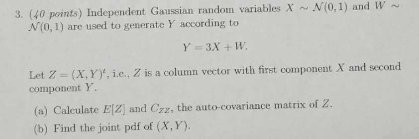 Solved 3. (40 points) Independent Gaussian random variables | Chegg.com