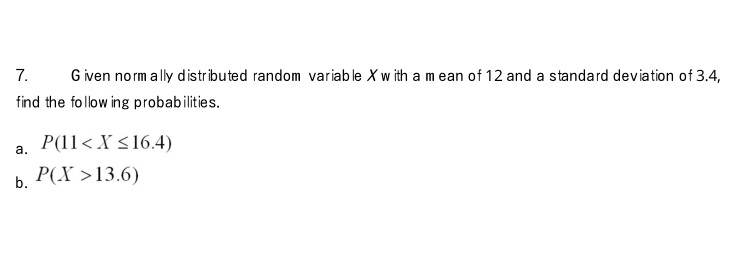 Solved Given normally distributed random variable X with a | Chegg.com