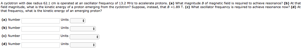 Solved A cyclotron with dee radius 62.1 cm is operated at an | Chegg.com