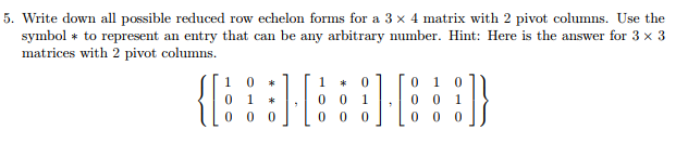 Solved 5. Write down all possible reduced row echelon forms | Chegg.com