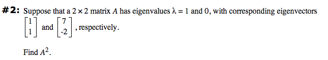 Solved Suppose that a 2 x 2 matrix A has eigenvalues lambda | Chegg.com