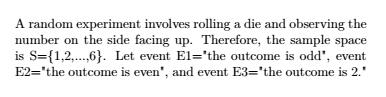 Solved A random experiment involves rolling a die and | Chegg.com