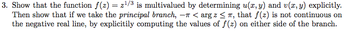 Solved Show that the function f(z) = z^1/3 is multivalued by | Chegg.com