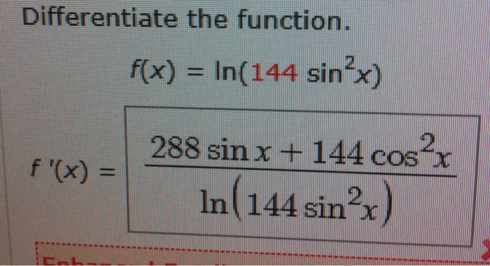 Solved Differentiate the function. f(x) = ln(144 sin^2 X) | Chegg.com