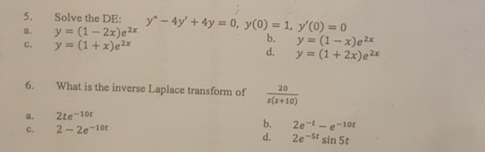 Solved Solve the DE: y"-4y' + 4y = 0, y(0) = 1, y'(0) = 0 y= | Chegg.com