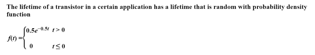 Solved The lifetime of a transistor in a certain application | Chegg.com