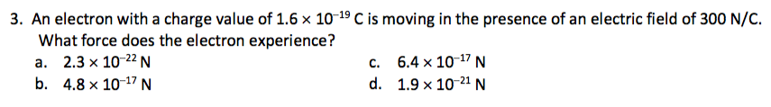 Solved 3. An electron with a charge value of 1.6 10-19 C is | Chegg.com