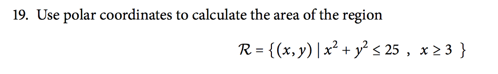 Solved 19. Use polar coordinates to calculate the area of | Chegg.com
