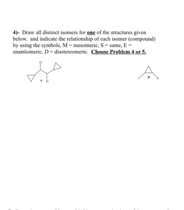 Solved Draw all distinct isomers for one of the structures | Chegg.com