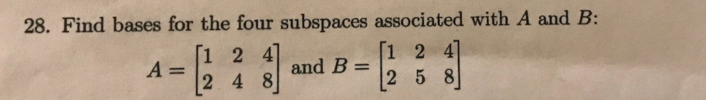 Solved Find bases for the four subspaces associated with A | Chegg.com