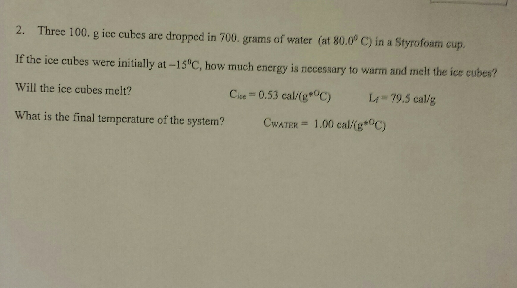 Solved 2. Thee 100. g ice cubes e dropped in 700. grams of | Chegg.com
