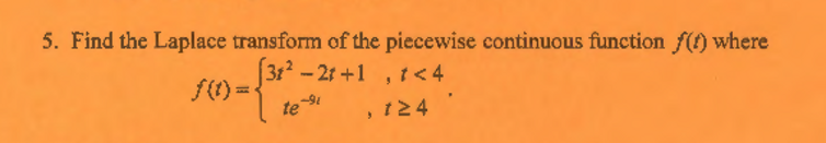 Find the Laplace transform of the piecewise | Chegg.com