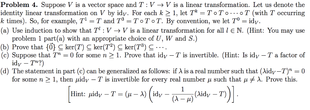 Solved Problem 4. Suppose V is a vector space and T : V → V | Chegg.com