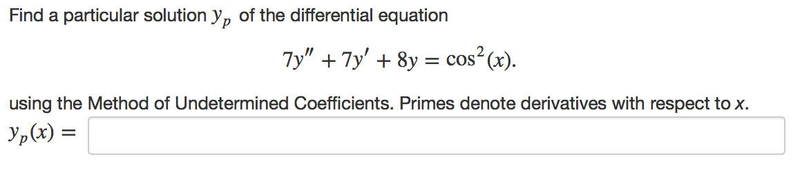 Solved Find a particular solution yp of the differential | Chegg.com
