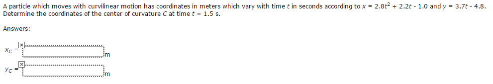 Solved A Particle Which Moves With Curvilinear Motion Has