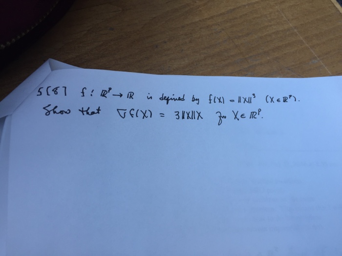 Solved f: R^2 rightarrow R is defined by f(x) = ||X||^3 (X | Chegg.com