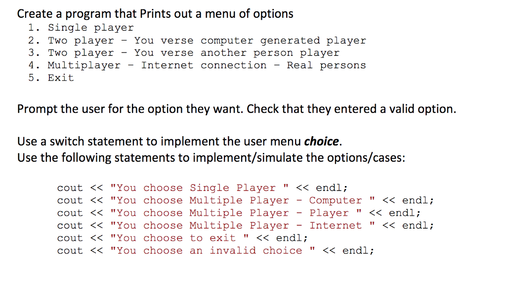 Solved Create a program that Prints out a menu of options 1. | Chegg.com