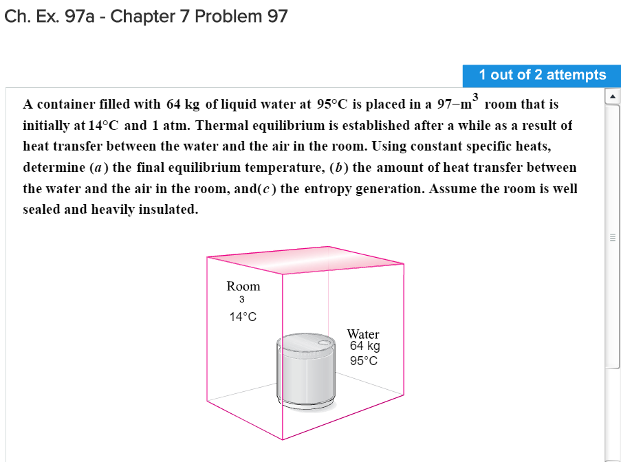 Solved A container filled with 64 kg of liquid water at 95 C | Chegg.com