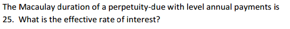 Solved The Macaulay duration of a perpetuity-due with level | Chegg.com