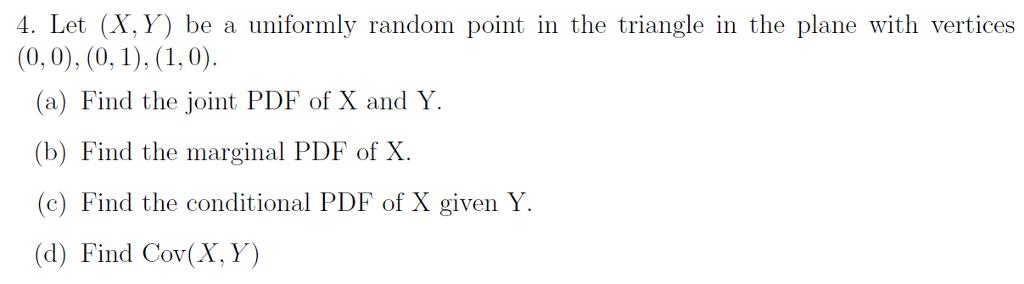 Solved 4. Let (X, Y) be a uniformly random point in the | Chegg.com