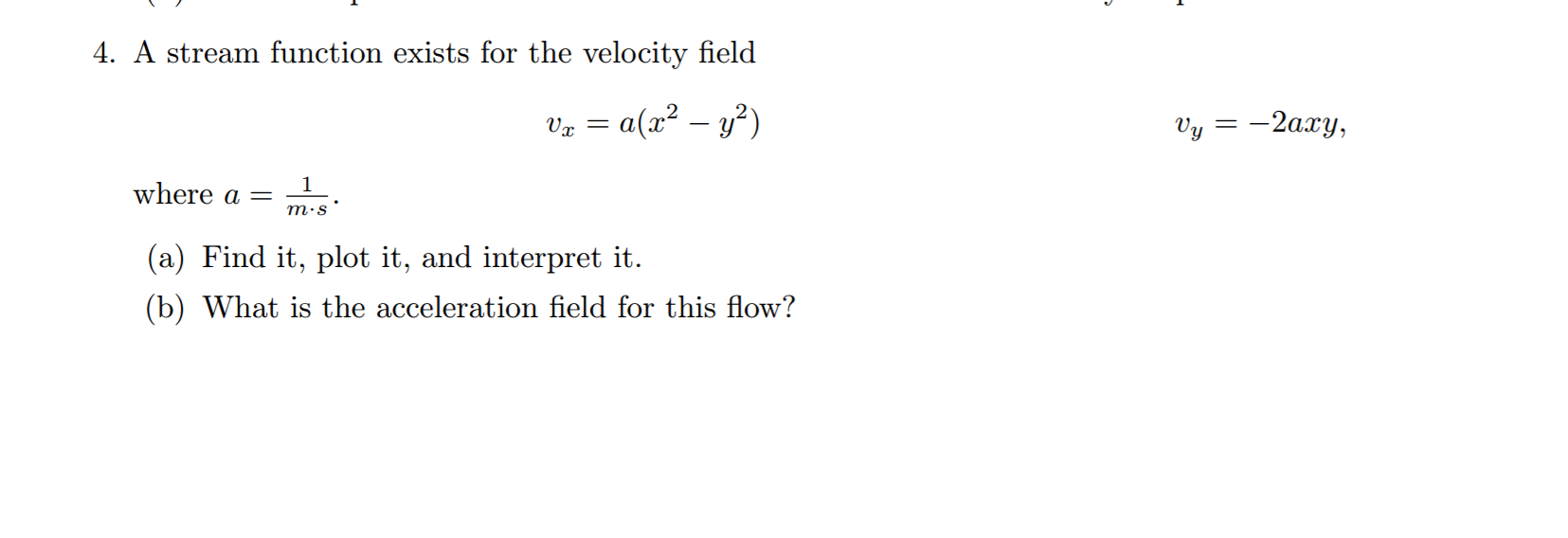 Solved A stream function exists for the velocity field v_x | Chegg.com