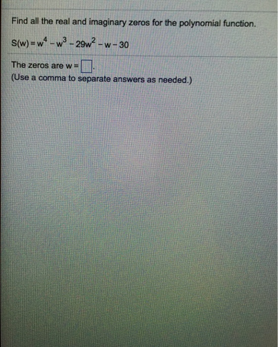 Solved Find all the real and imaginary zeros for the | Chegg.com