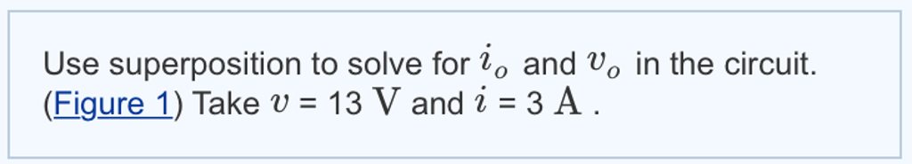 Solved Use superposition to solve for io and vo in the | Chegg.com