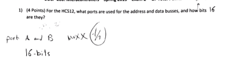 Solved 1) 1 6 44 Points, For the HCS12, what ports are used | Chegg.com