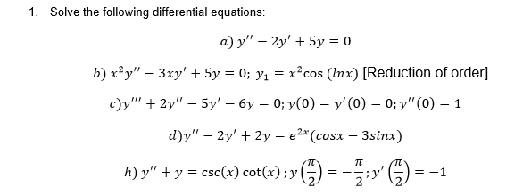 Solved Solve the following differential equations: a) y" - | Chegg.com